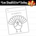 I Am Thankful for Turkey, Thanksgiving Turkey for Kids, Printable ...