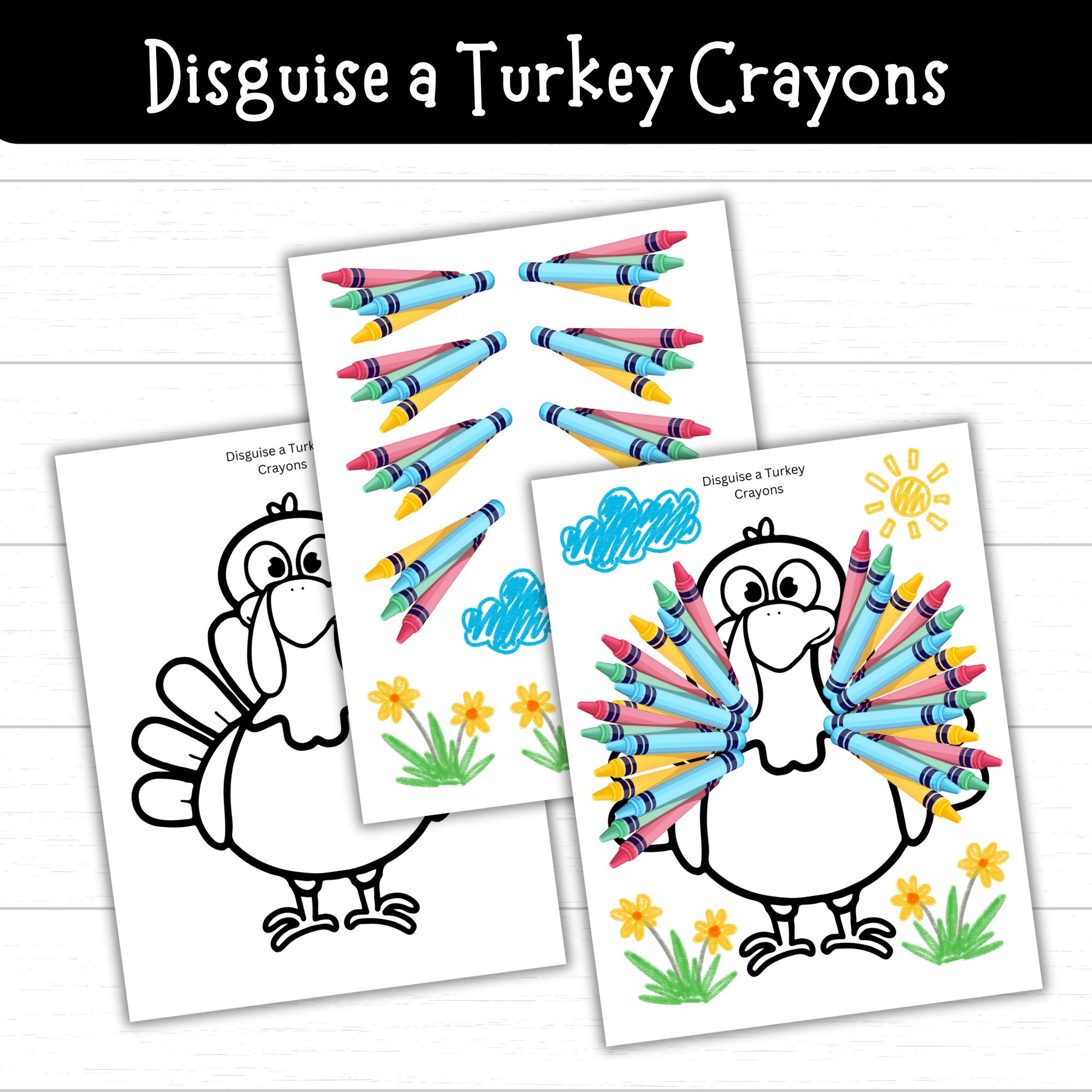 Printable Crayon Disguise a Turkey Craft, Art Themed Turkey in Disguise ...