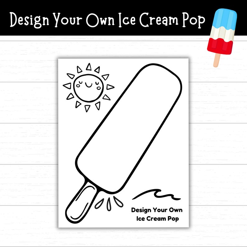 Design Your Own Ice Cream Pop Coloring Page, Summer Printable (PDF) - Etsy