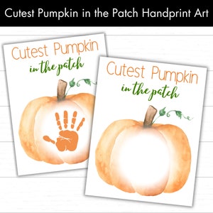 Cutest Pumpkin in the Patch Handprint Art, Pumpkin Handprint Art, Fall ...