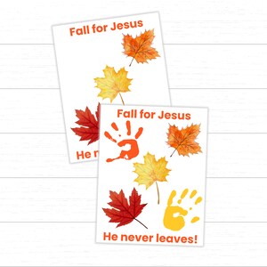 Fall for Jesus He Never Leaves Handprint Art, Fall Handprint Art ...