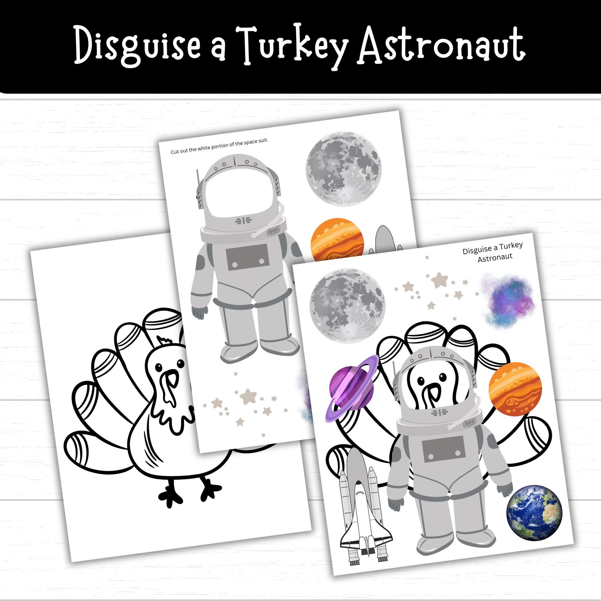 Disguise a Turkey Astronaut, Astronaut Turkey, Turkey in Disguise ...