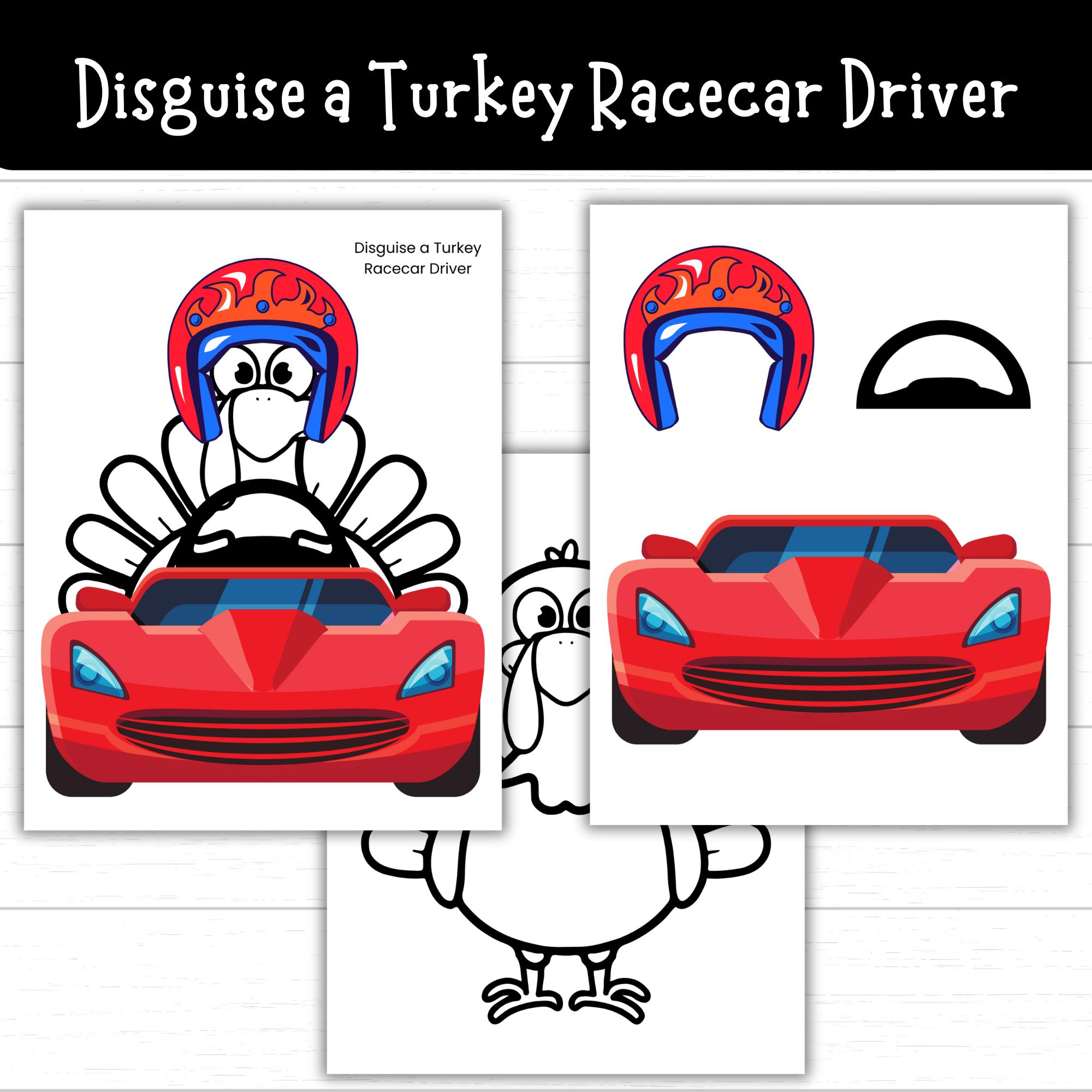 Disguise a Turkey Racecar Driver, Racecar Turkey, Printable Turkey ...