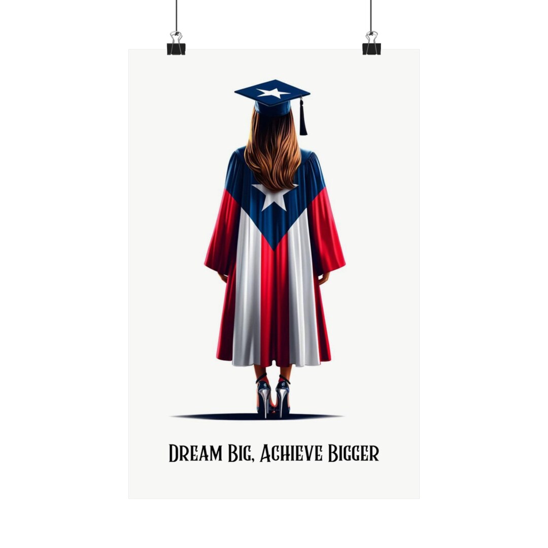 Puerto Rican Grad, Dream Big, Achieve Bigger Graduation Poster, Flag ...