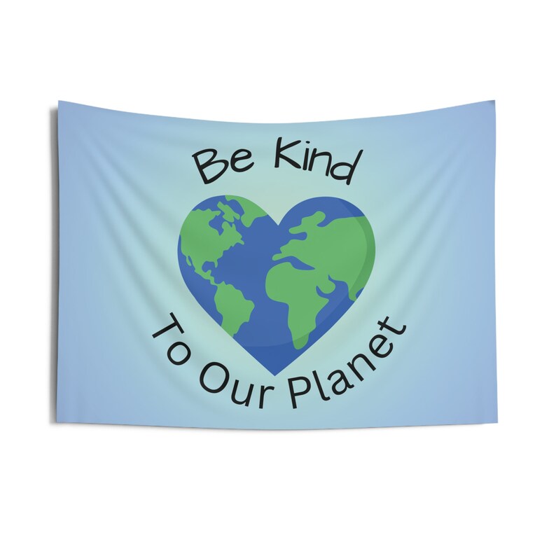 Be Kind to Our Planet Indoor Wall Tapestry, 36x26, Earth Day Tapestry ...
