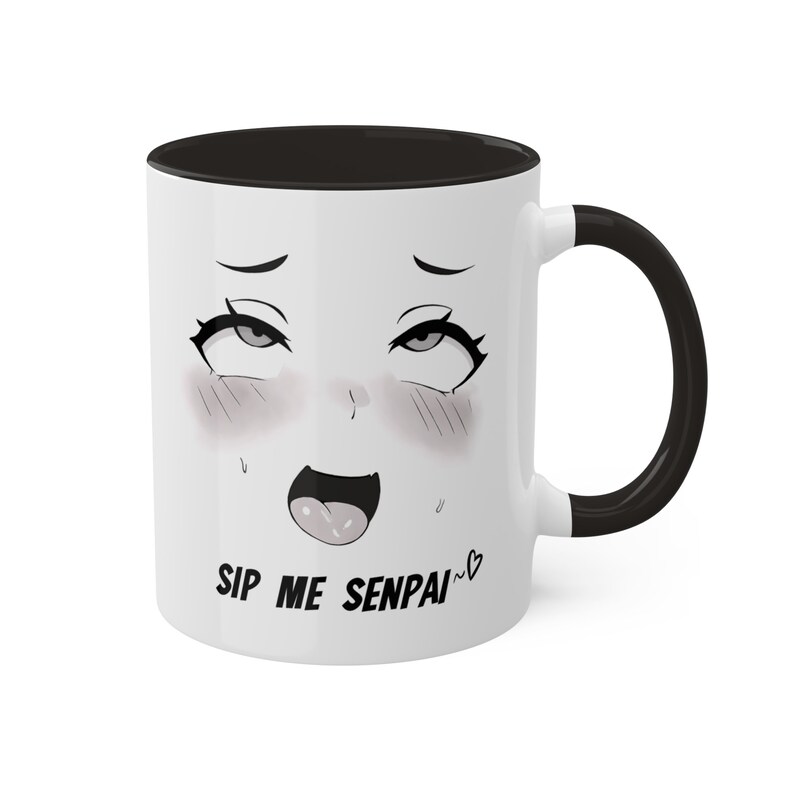 Sip Me Senpai / Fill Me up Senpai Ahegao Coffee Mug, Anime Coffee Mug ...