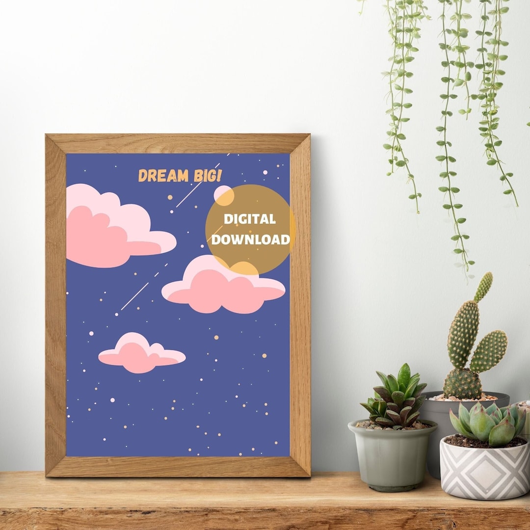 Dream Big, Motivational Printable Art, Positive Affirmation Poster ...