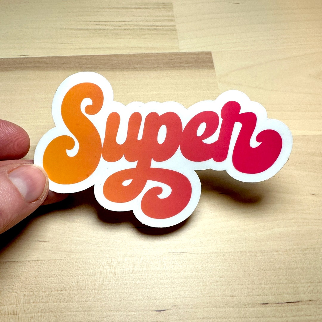 Super Sticker | Positivity Sticker | Positive Message Vinyl Sticker ...