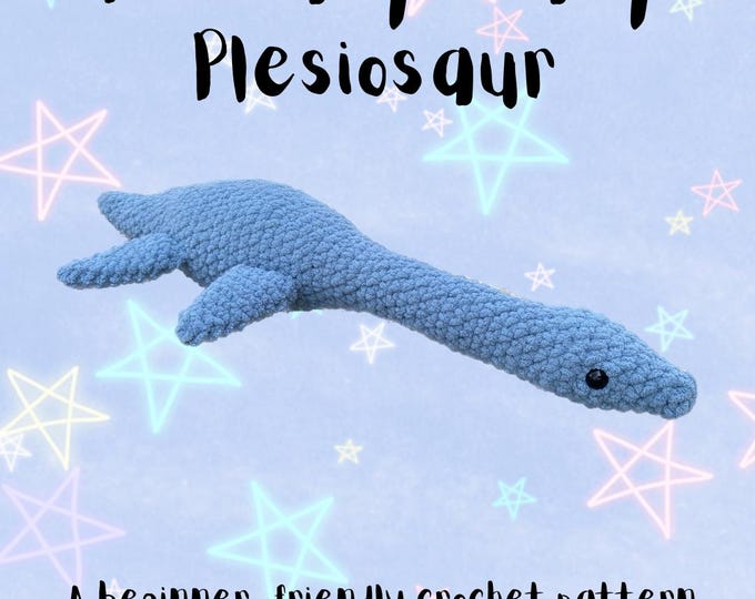 Easy Peasy Plesiosaur - Beginner Friendly Crochet Pattern ** DIGITAL ...