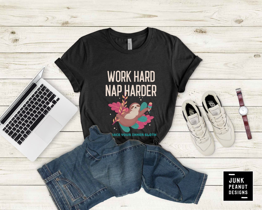 Work Hard Nap Harder Sloth Tshirt Funny Work Gift - Etsy