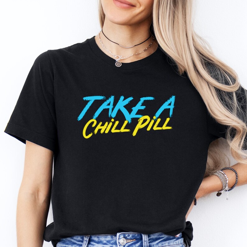Take A Chill Pill Shirt, Cute Kindness Tee, Be Kind Tshirt, Inspirational Shirt, Funny Shirts ...