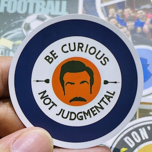 Be Curious Not Judgmental Sticker | Laptop Sticker | Water Bottle ...