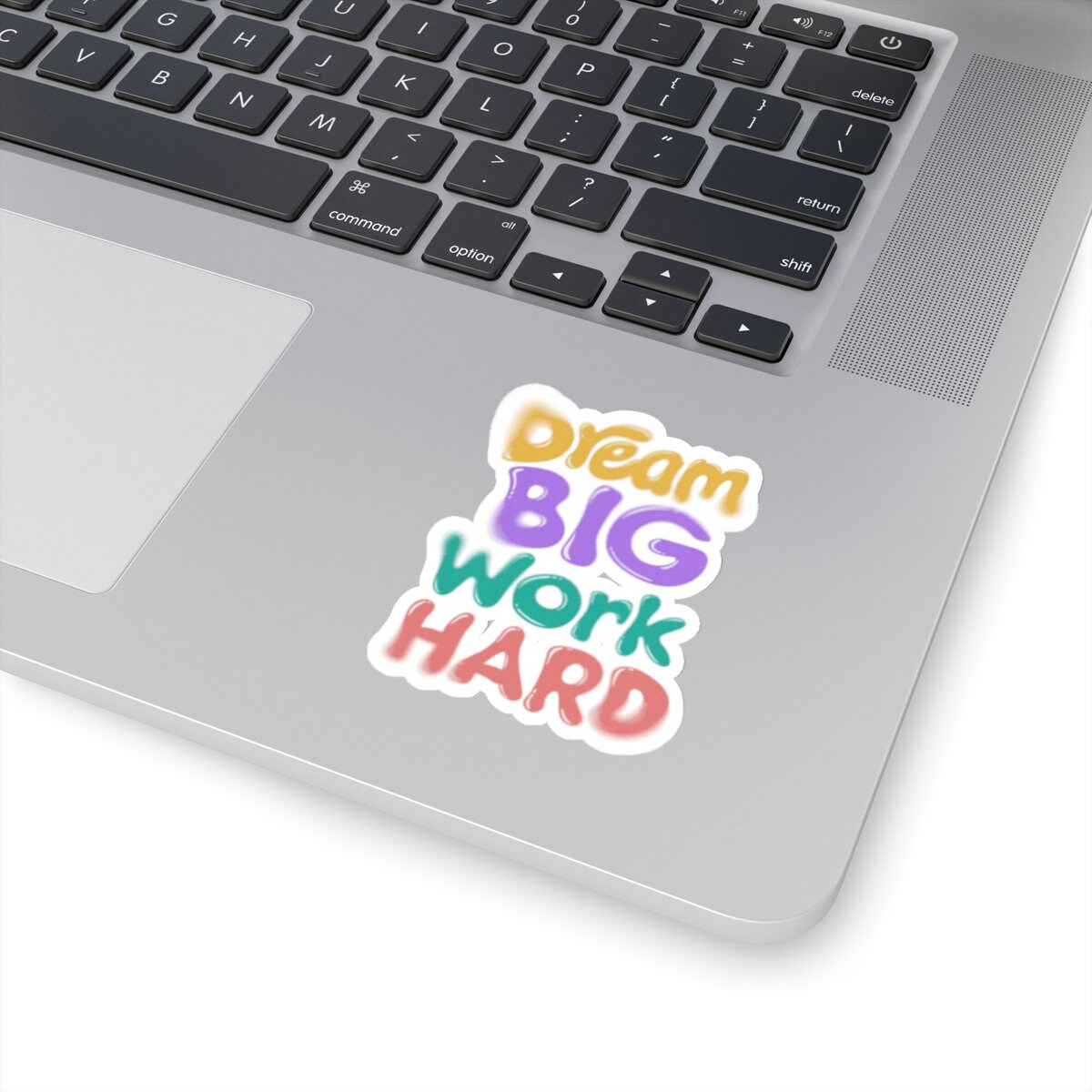 Dream Big Work Hard Sticker, Kiss-cut Stickers, Positive Thoughts ...