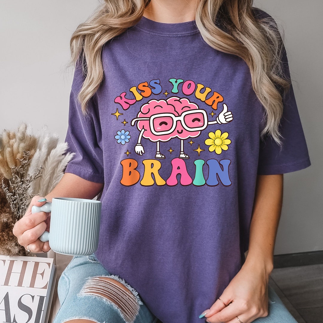 Comfort Colors® Kiss Your Brain Shirt, Biology Teacher Shirt, Gift for ...