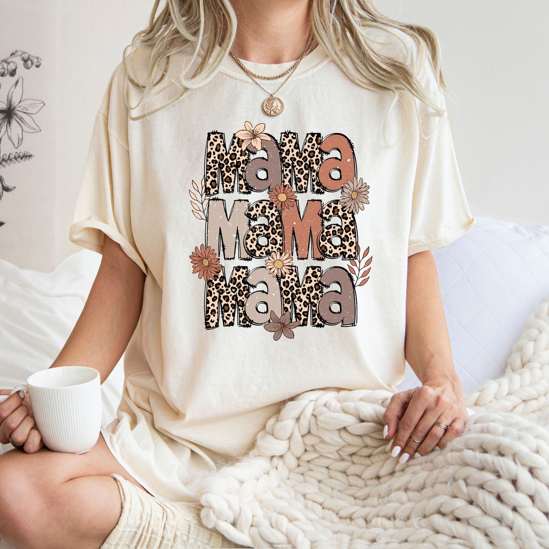 Comfort Colors® Leopard Mama Shirt, Flower Mama Shirt, Mothers Day Gift ...
