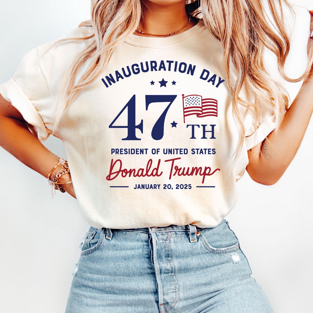 Comfort Colors® Inauguration Day T-shirt, President Donald Trump Shirt ...