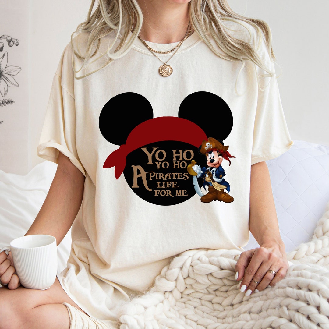 Comfort Colors® Yo Ho Yo Ho A Pirates Life for Me Shirt, Mickey Pirates ...