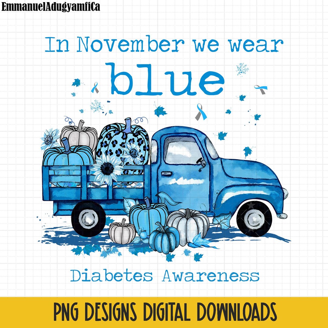 Diabetes Awareness Png, Fight Diabetes Month Png, in November We Wear ...