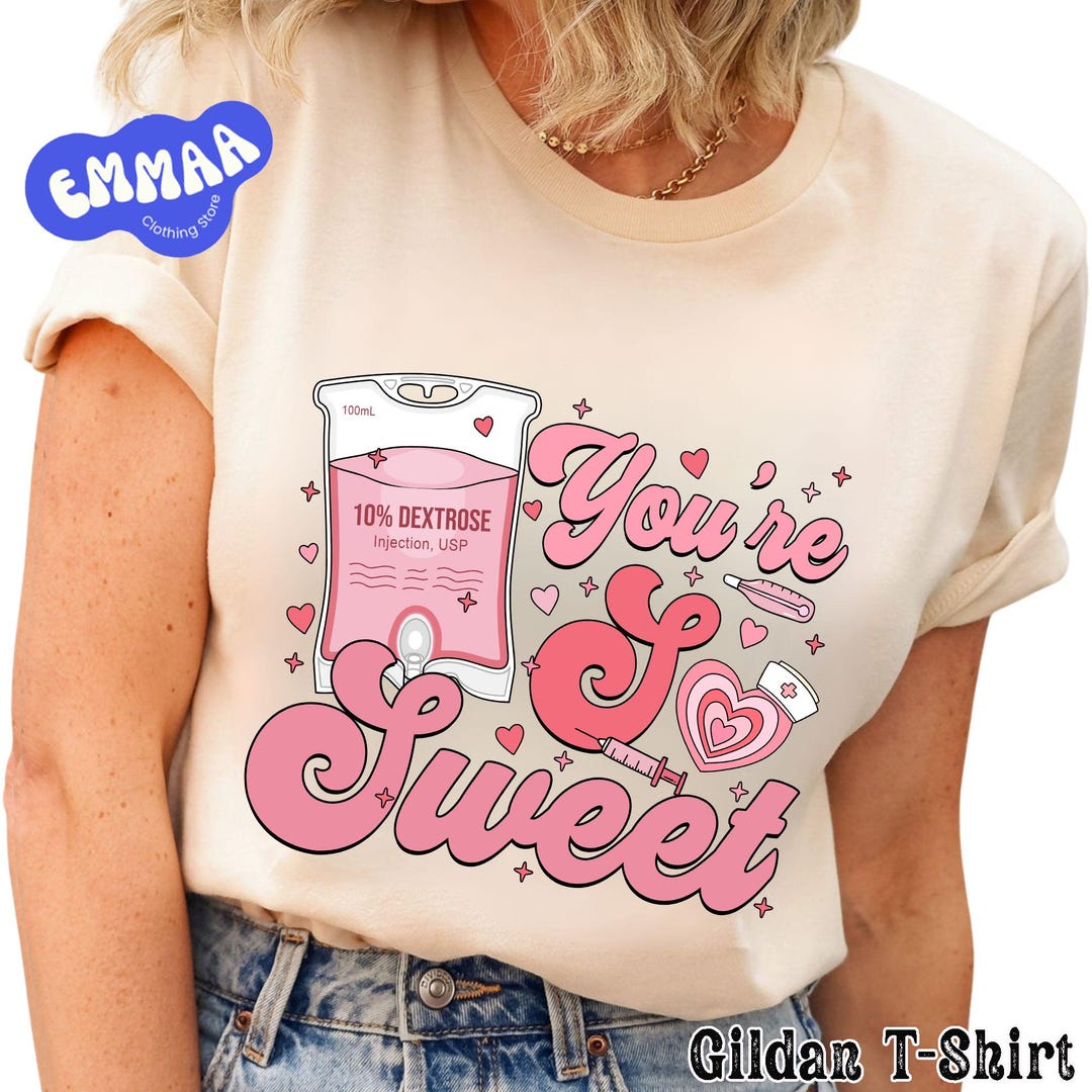 You're so Sweet Nurse Valentine's Day Shirt, Retro Nurse Valentine's ...