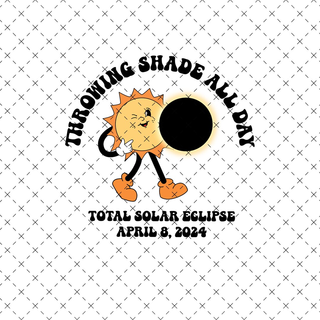 Throwing Shade All Day Png, April 8 2024 Png, Astronomy Png, Celestial ...