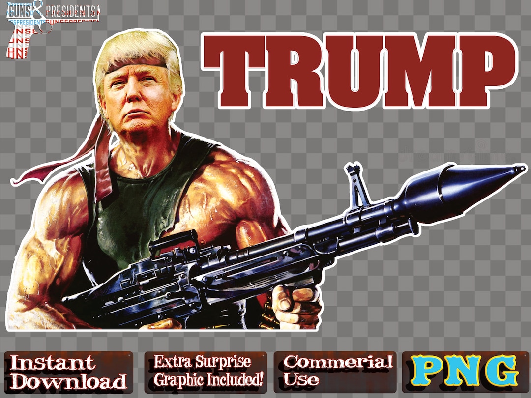 Trump Rambo, Trump Png, Election PNG, Trump Sublimation, Sublimation ...