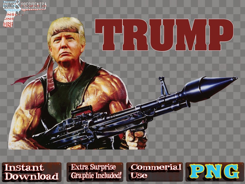 Rambo Png Trump Graphic Funny Trump Shirt Digital Download - Etsy
