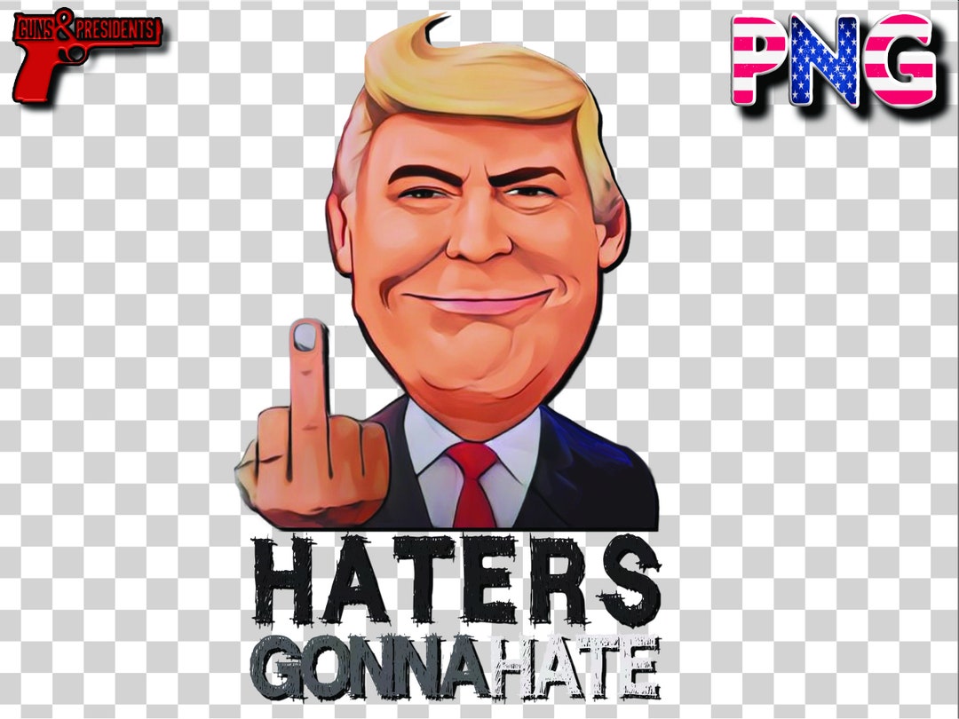 Trump Middle Finger Shirt Design Funny Trump Quote Png Trump Etsy