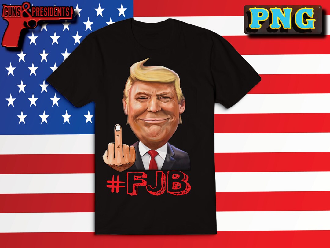 Middle Finger Trump, Trump Flipping Bird Let's Go Brandon, US Flag ...
