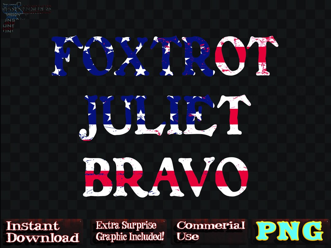 Foxtrot Juliet Bravo PNG, FJB Pro America Svg, Conservative Shirt Svg Funny Biden Tshirt Graphic ...