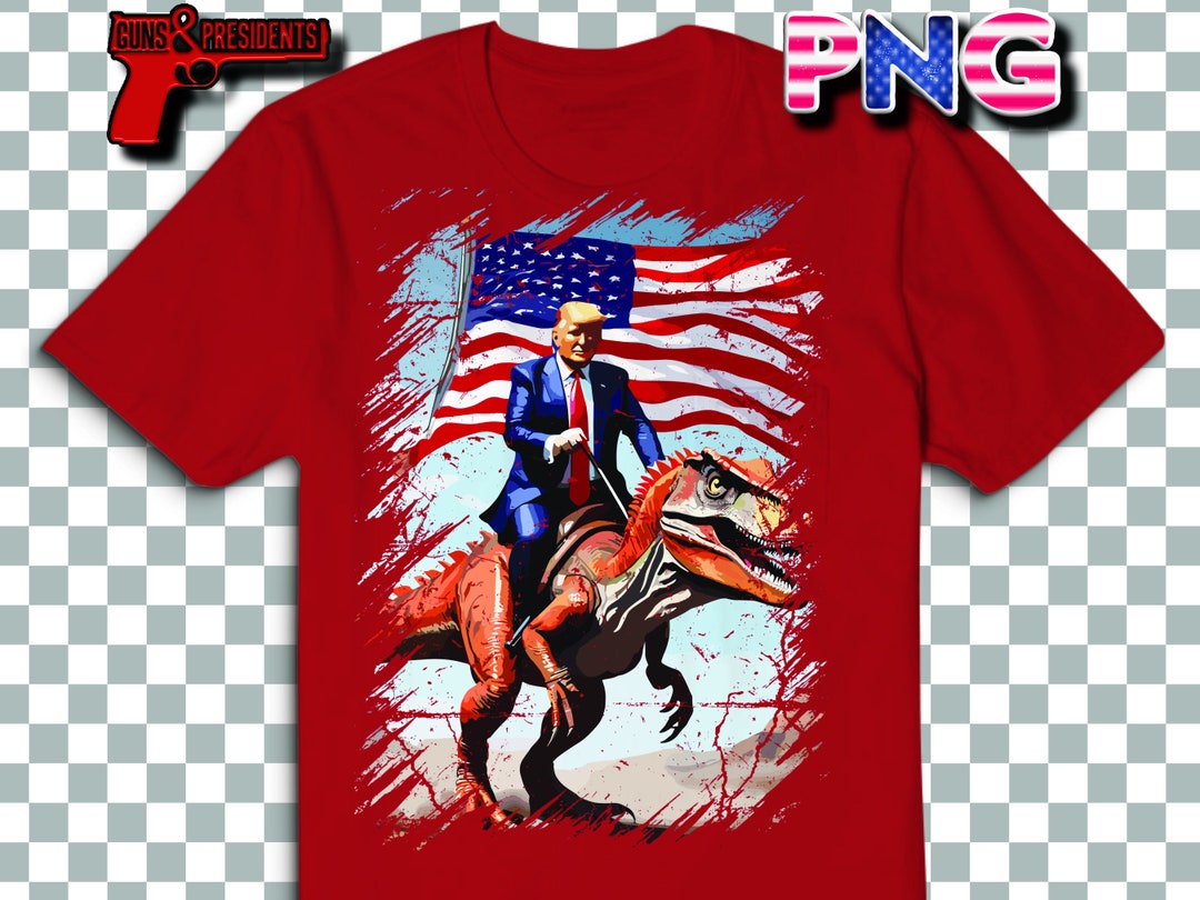 Trump Riding T Rex Shirt, Trump Dino Design, Digital Png, Trump PNG ...