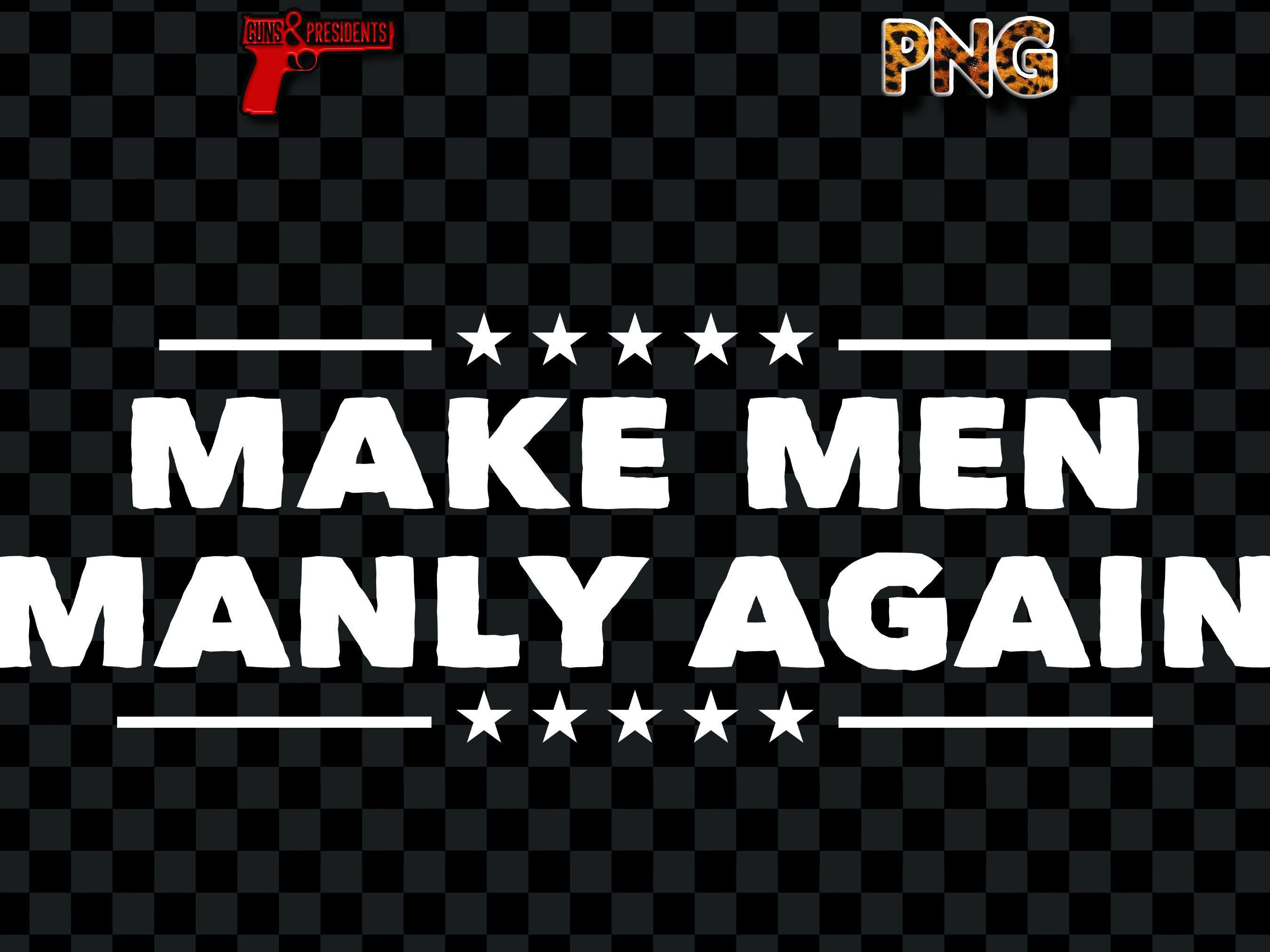 Make Men Manly Again, Funny MAGA Shirt Design, Funny Distressed Shirt ...