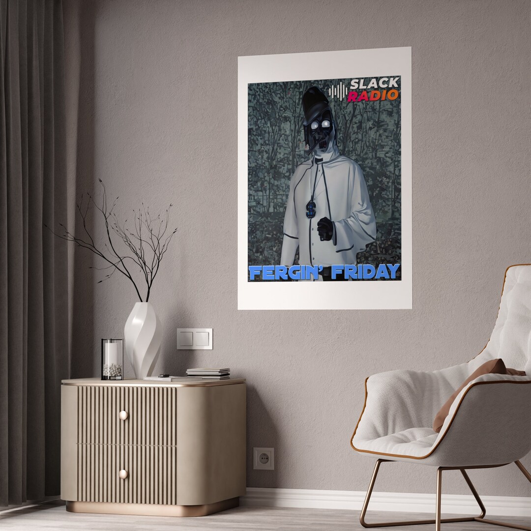Fergin' Friday / Slack Radio Gloss Poster - Etsy