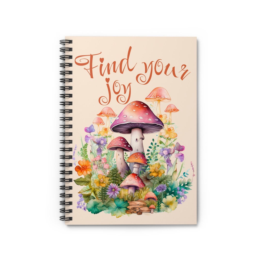 Mushroom Cottage Core, Find Your Joy Spiral Notebook Ruled Line ...