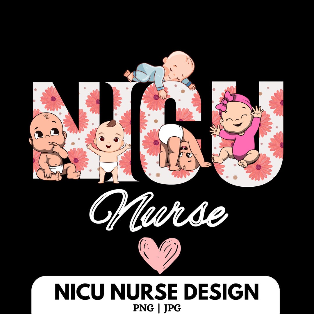 Nicu Nurse PNG, Nicu Nurse Shirt Design, Nicu PNG, Nicu Nurse Design ...