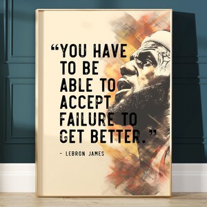 Lebron James Inspirational Quote "you Have to Be Able to Accept Failure ...