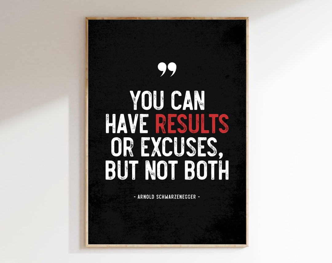 Motivational Quote Poster | Results or Excuses | Arnold Schwarzenegger ...