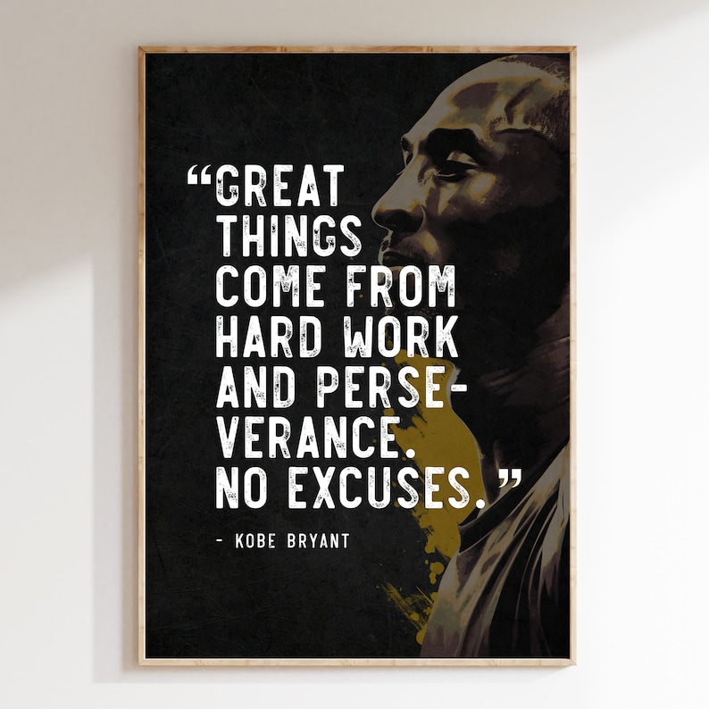 Kobe Bryant Inspirational Quote "great Things Come From Hard Work and ...