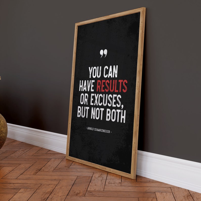 Motivational Quote Poster | Results or Excuses | Arnold Schwarzenegger ...