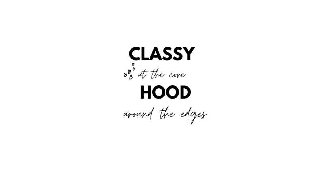 Classy and Hood Png File - Etsy
