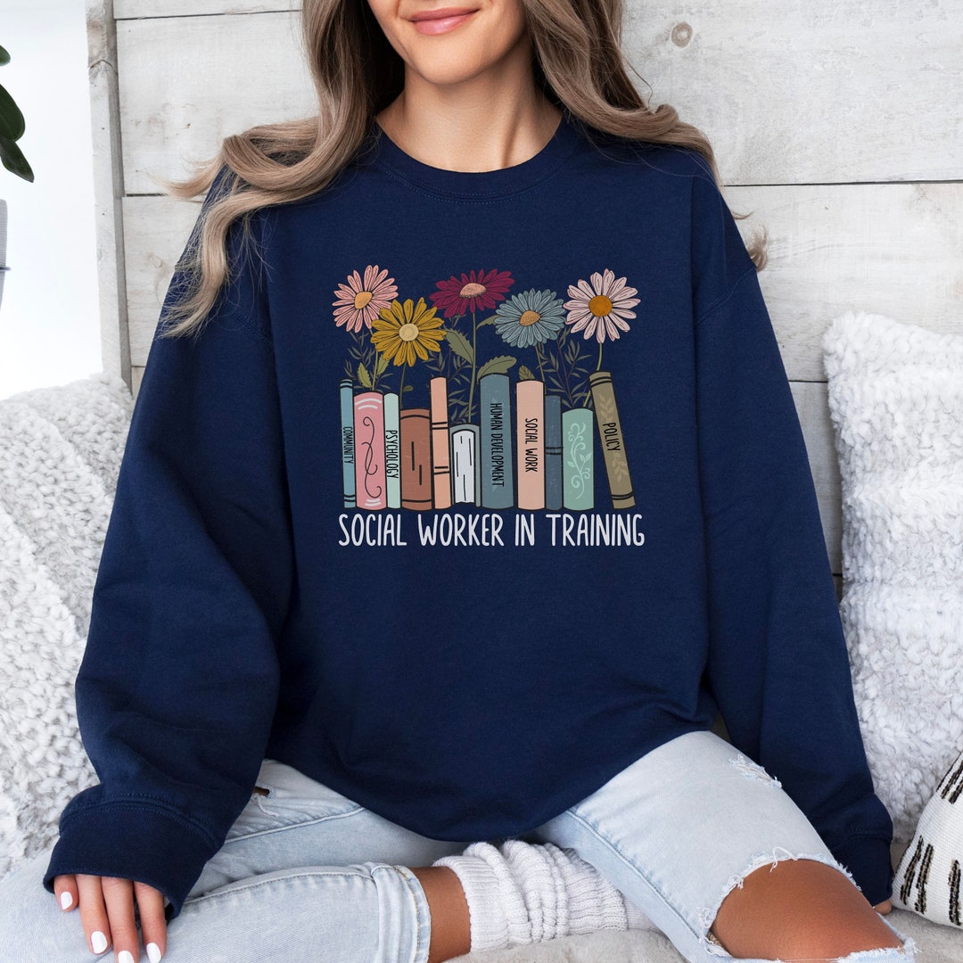Social Worker Sweatshirt, Future Social Worker, Social Work Student ...