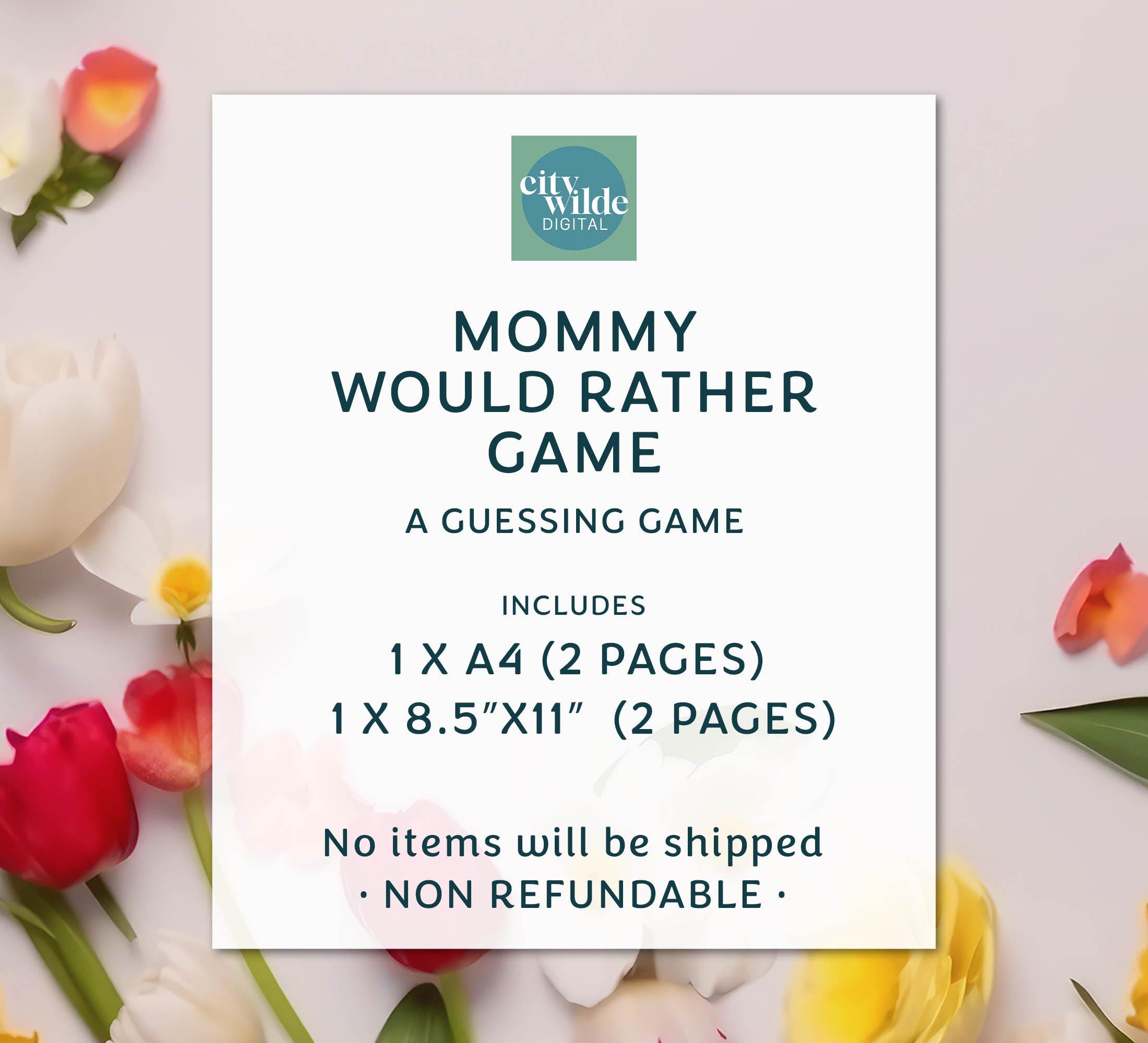 Would Mommy Rather Game, Printable Mom Would Rather, Mom Guessing Game ...