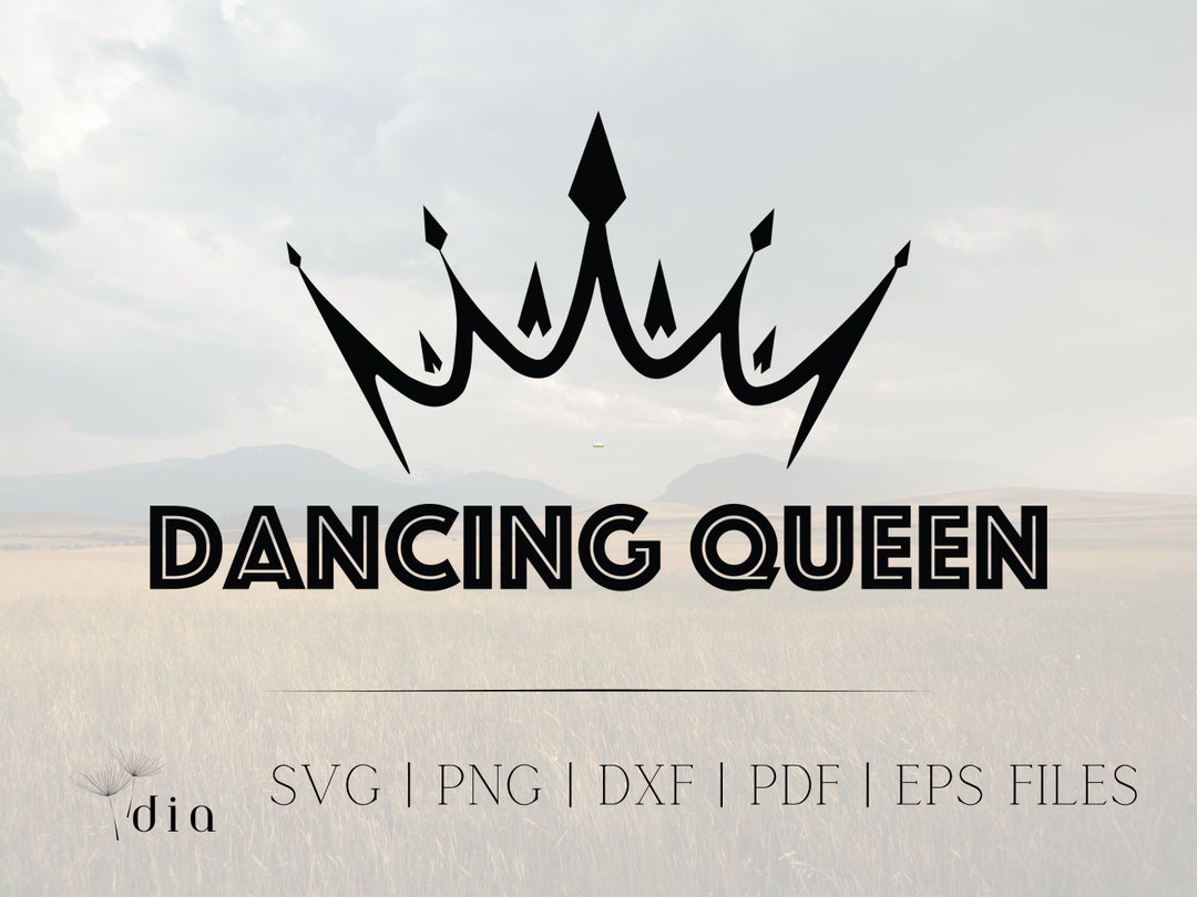 Dancing Queen SVG Digital Download Svg Files for Cricut - Etsy