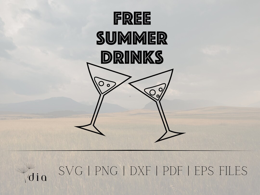 Free Summer Drinks Svg | Summer Drinking SVG | Cricut SVG | SVG Digital ...