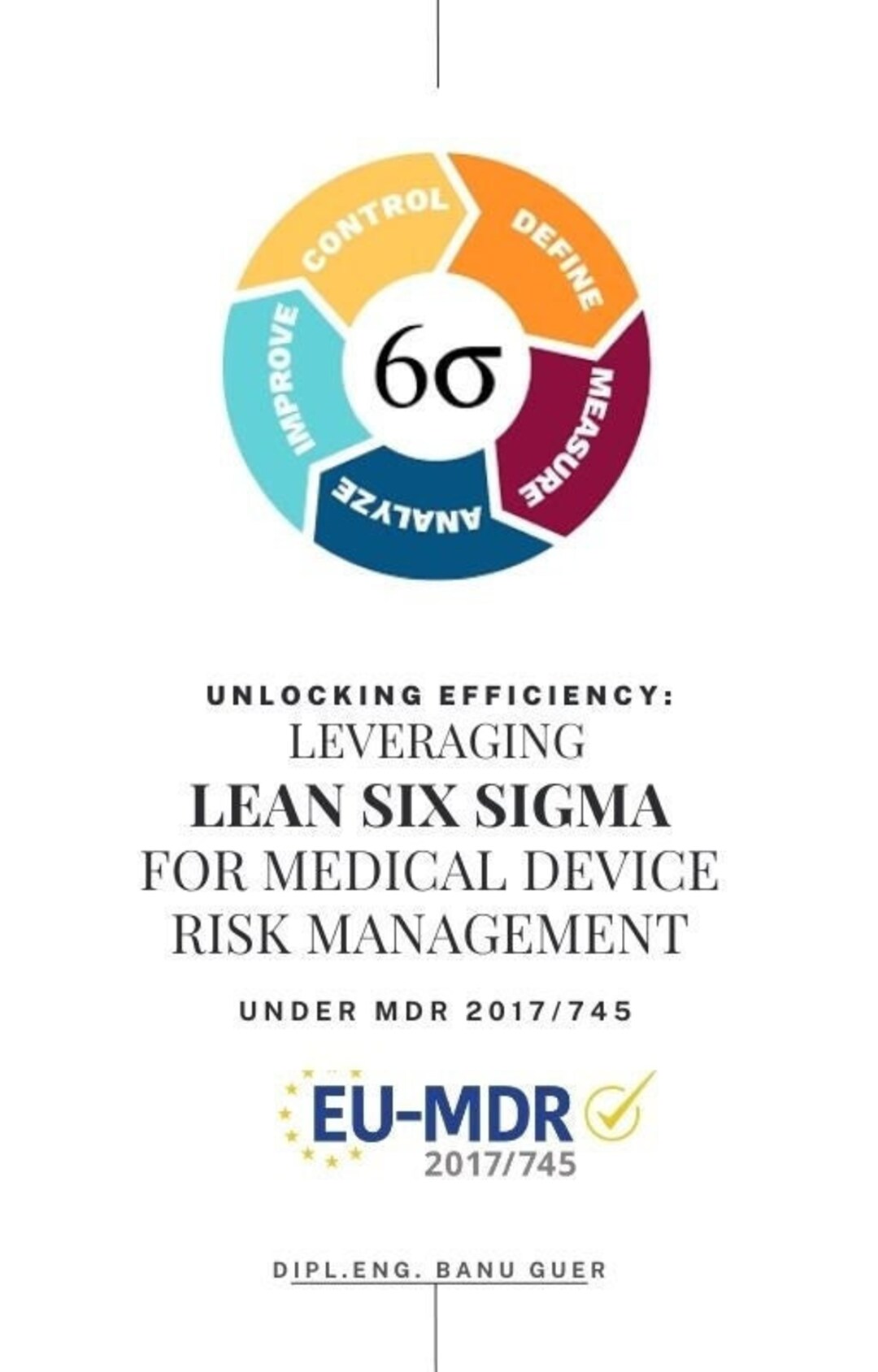 E-book Unlocking Efficiency: Leveraging Lean Six Sigma for Medical ... E-book Unlocking Efficiency: Leveraging Lean Six Sigma for Medical ...