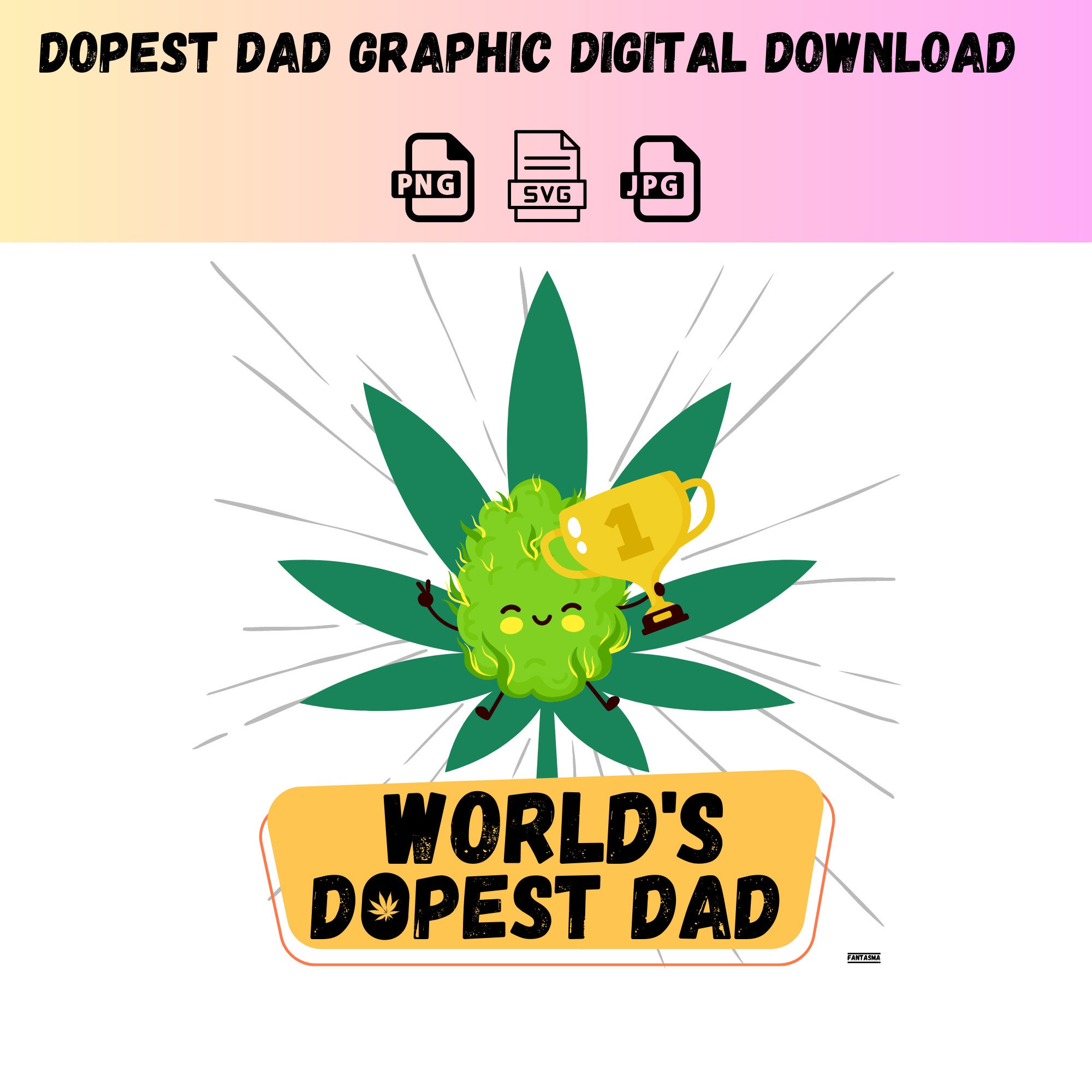 World's Dopest Dad SVG, Cannabis SVG, Cute Weed Png, Dads Who Smoke ...