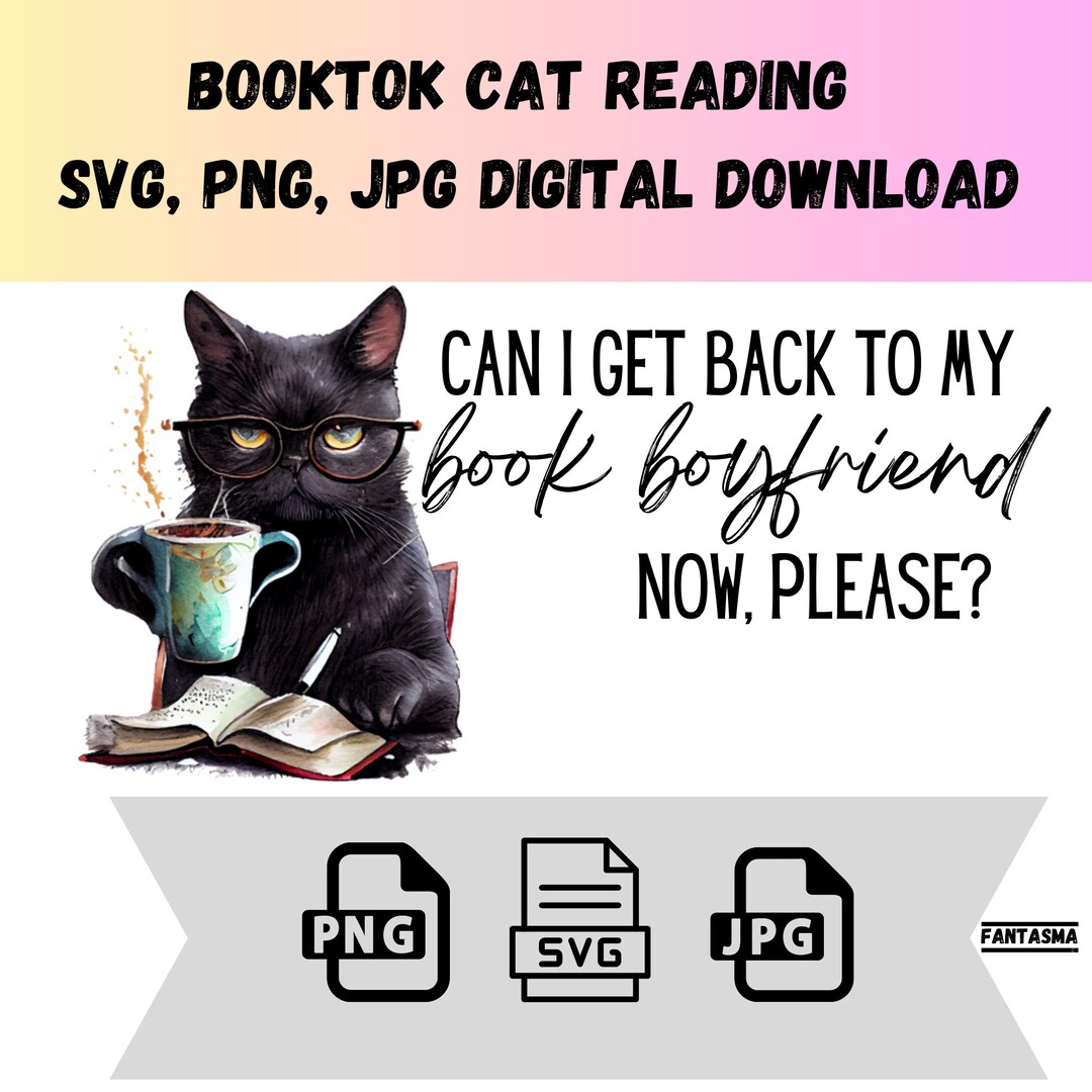 Booktok Cat Reading SVG, Book Boyfriend PNG, Booktok SVG, Booktok Merch ...