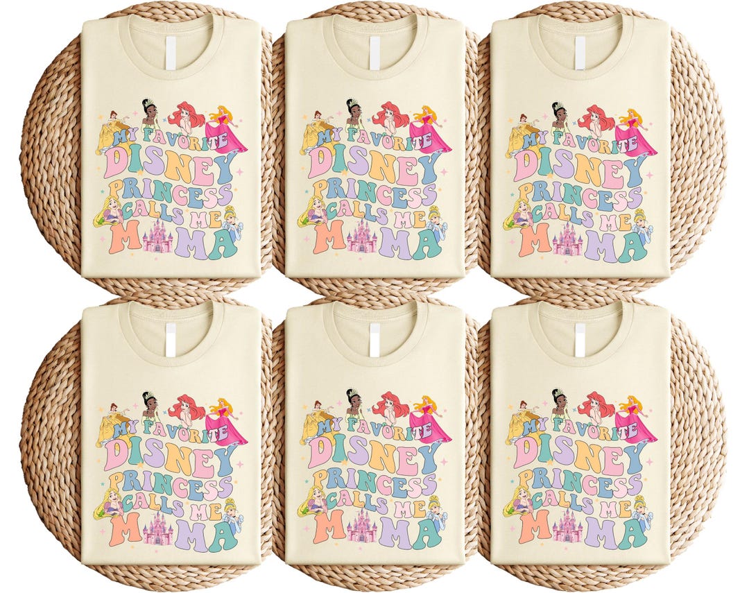 My Favorite Disney Princess Calls Me Mama Tee, Disney Mom Tee, Princess ...