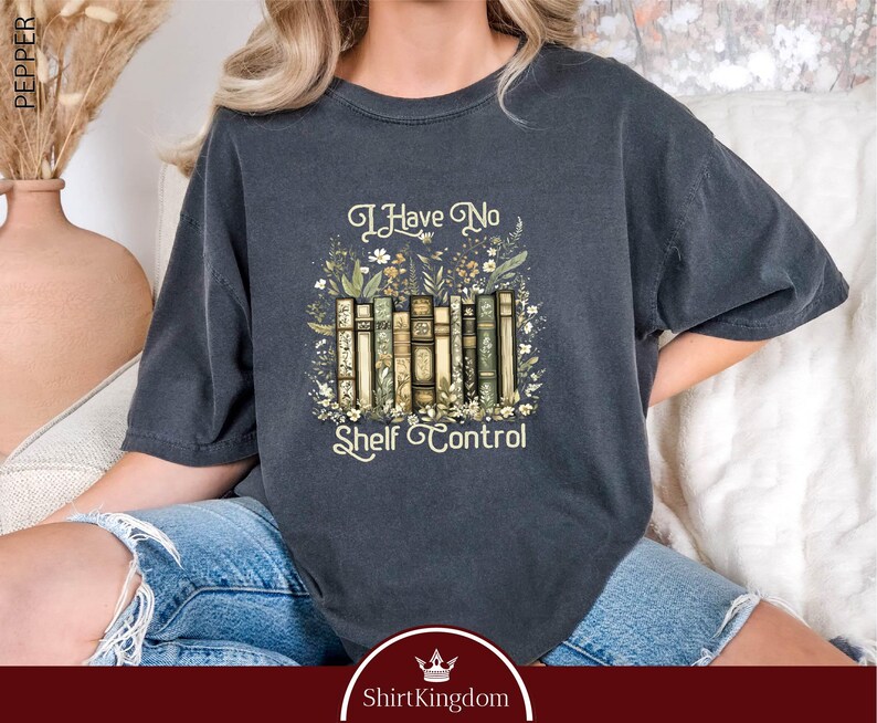 I Have No Shelf Control Sweatshirt, Reading Teacher Shirt, Bookworm ...
