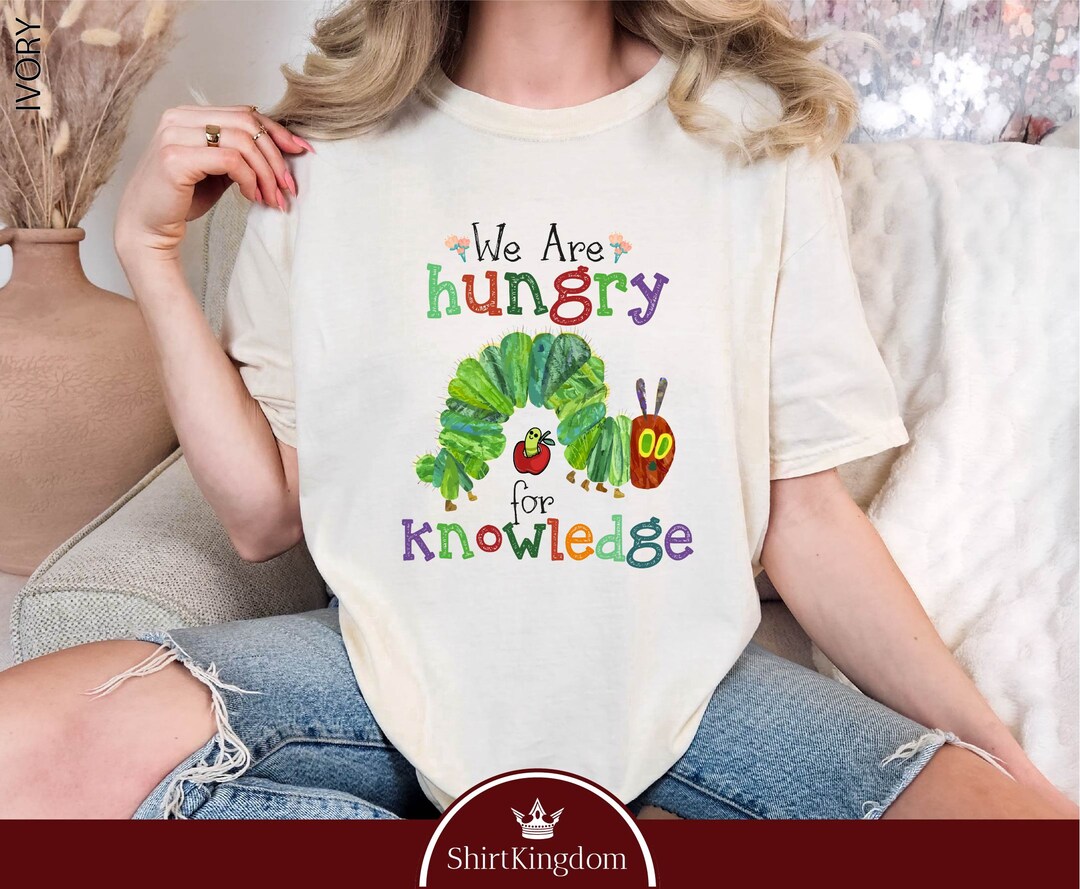 We Are Hungry for Learning Comfort Colors, Back to School Shirt, First Day of School, Funny ...