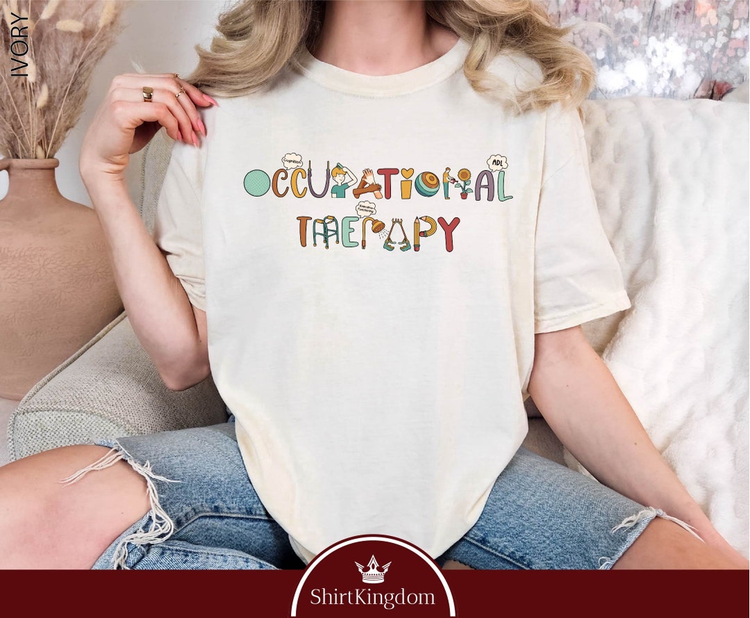 Occupational Therapy Shirt, Comfort Colors , Cute OT Shirt, OT Crew ...